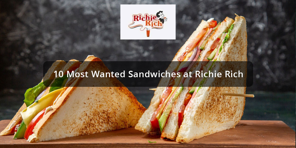10 Most wanted sandwiches | Blog | Richie Rich Ice Creams